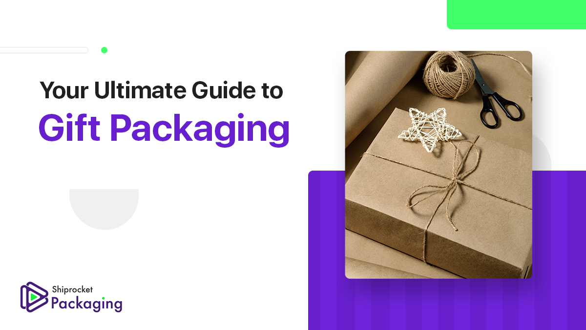 Your Ultimate Guide to Gift Packing – SHIPROCKET PRIVATE LIMITED
