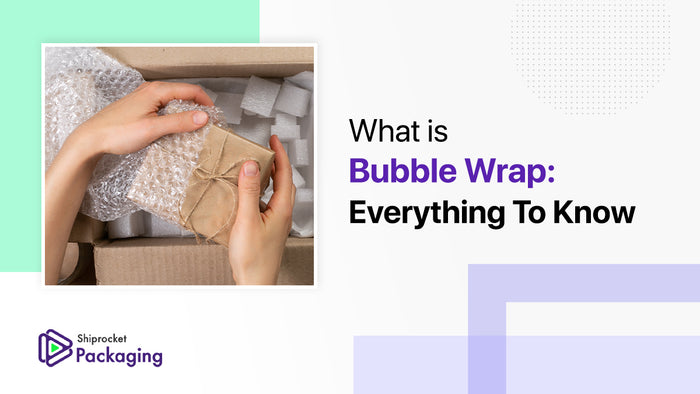 What is Bubble Wrap: Everything To Know · SHIPROCKET PRIVATE LIMITED